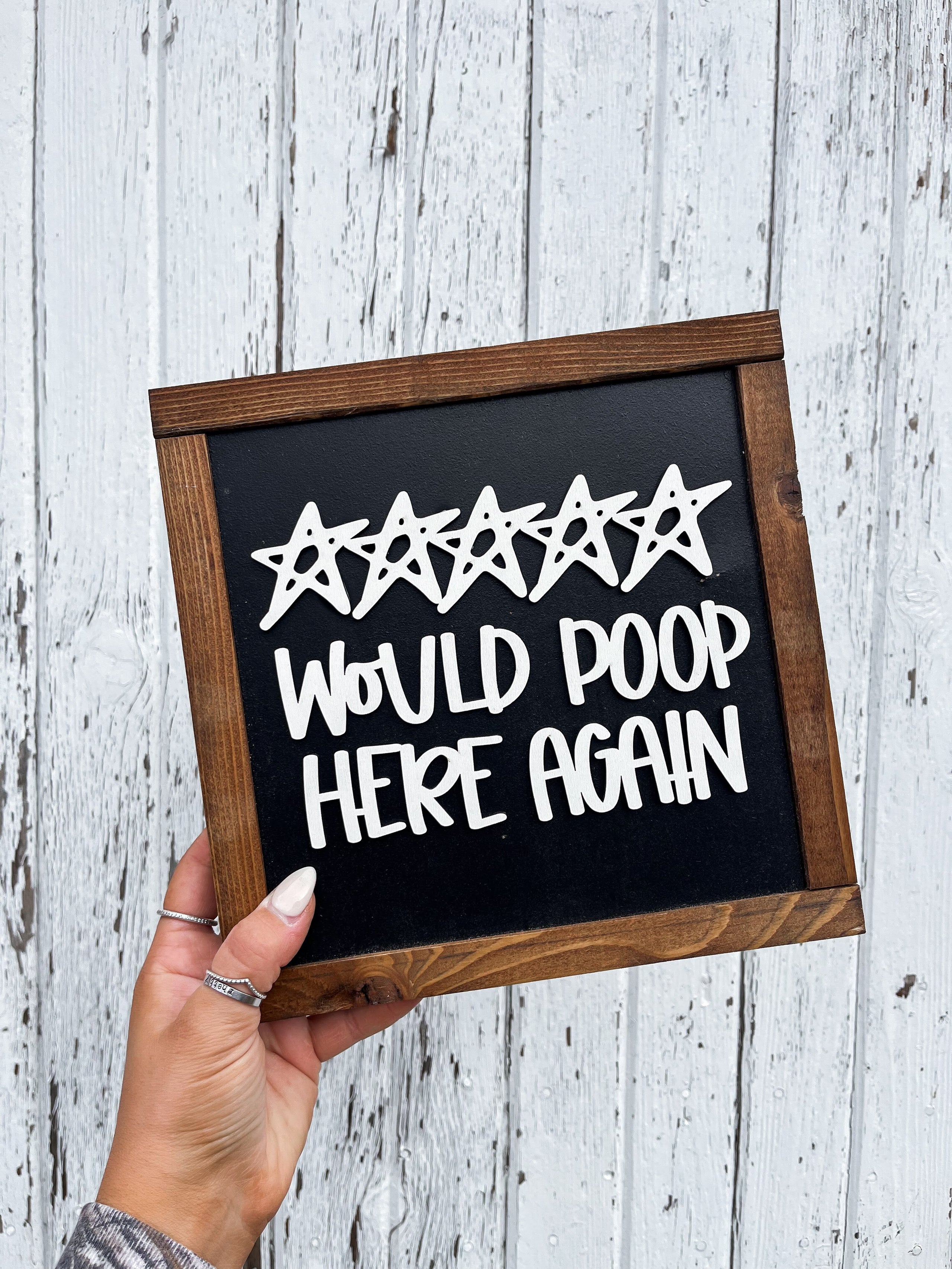 Would Poop Here Again | Funny Bathroom Sign 8x8" | Sanded And Signed by ...